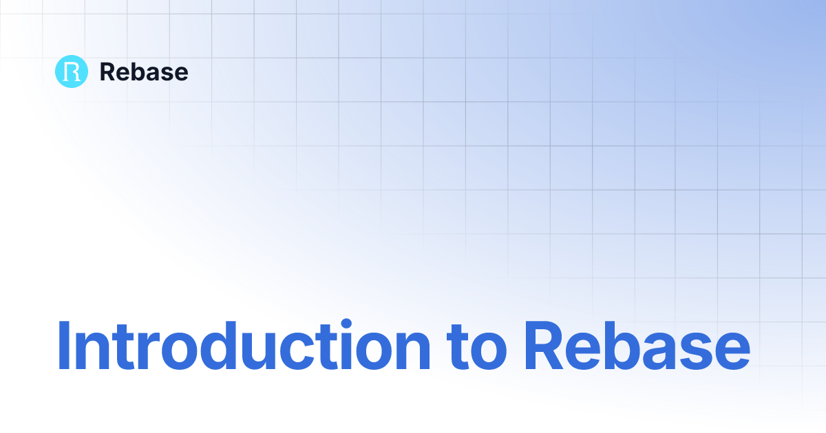 Introduction to Rebase | Rebase
