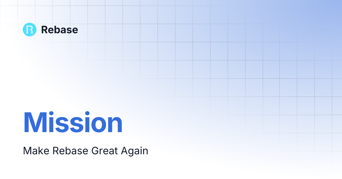 Mission | Rebase